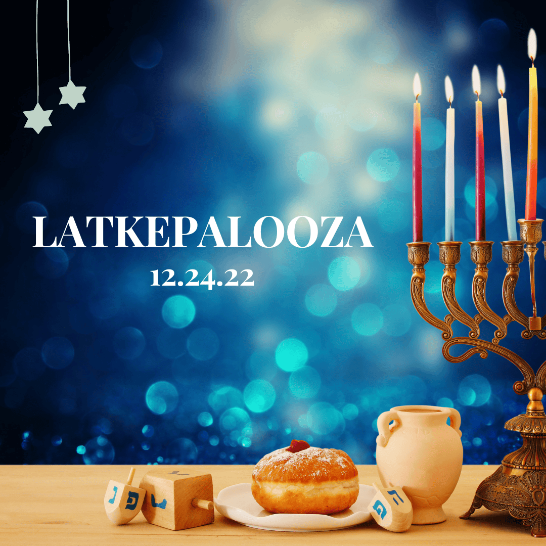 Latkepalooza 2022 - Jconnect
