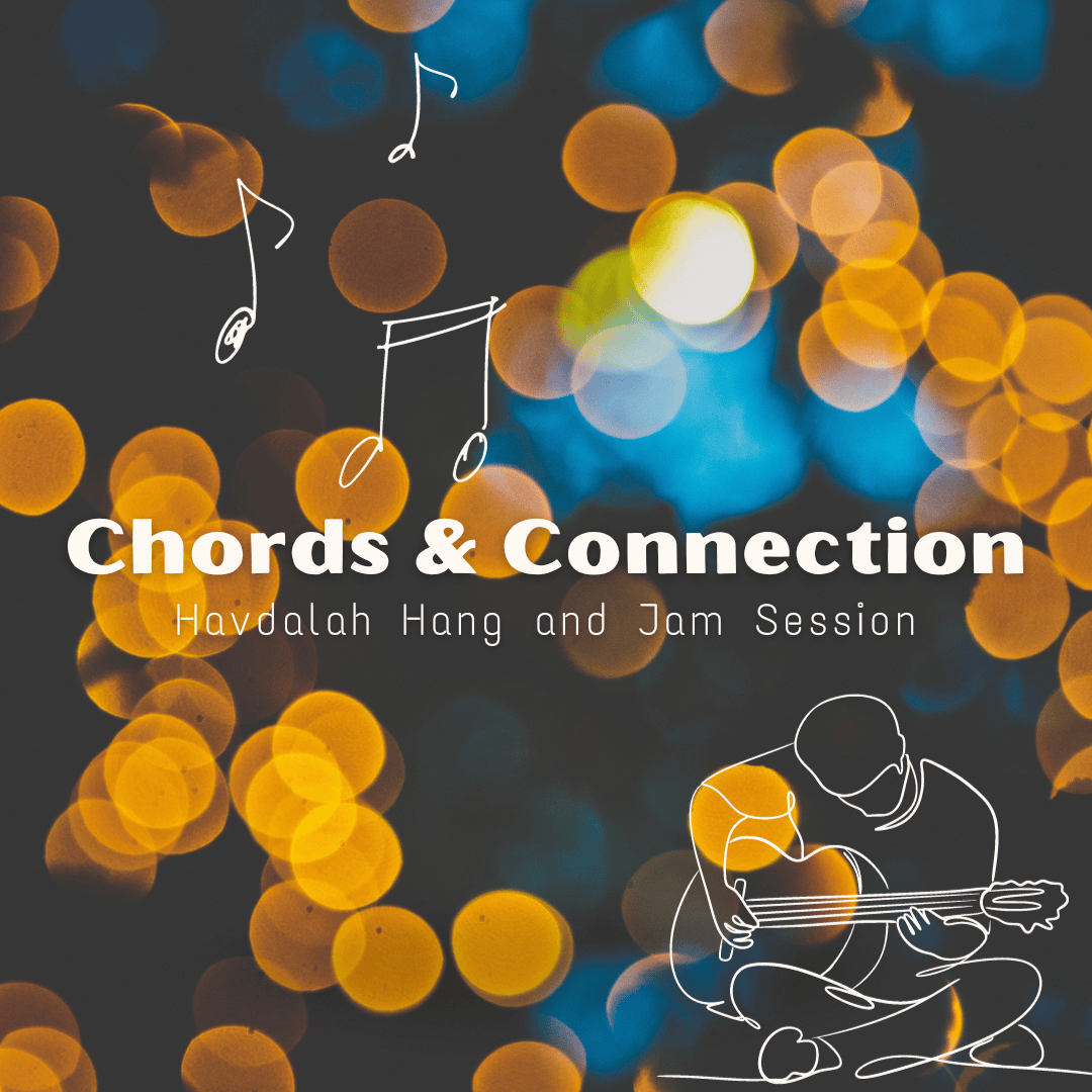 CHORDS & CONNECTION: HAVDALAH HANG AND JAM SESSION - Jconnect